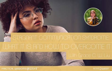 Stagnant Communication Syndrome What It Is And How To Overcome It