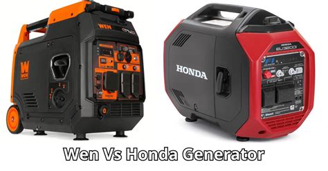 Wen Vs Honda Generator Which Is The Best Choice For You Battery