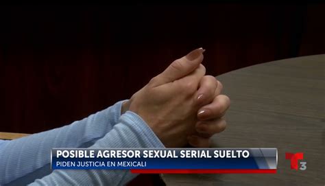 Abusador Sexual Serial Suelto En La Frontera De Mexicali Kyma