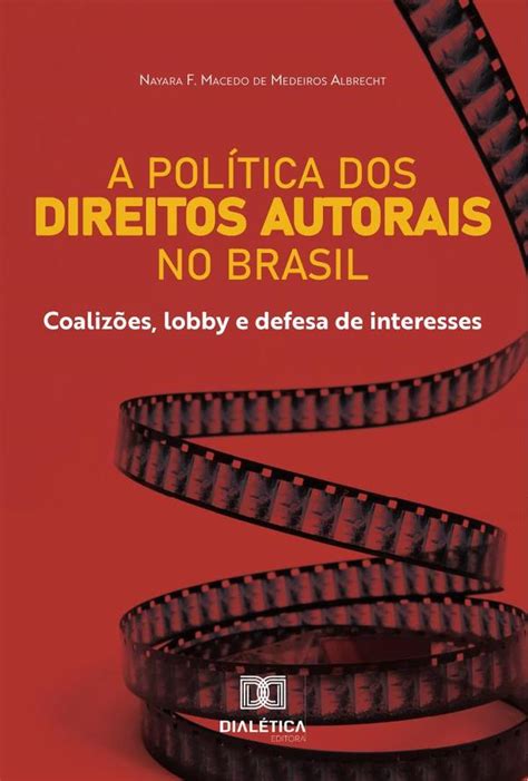 A Política Dos Direitos Autorais No Brasil