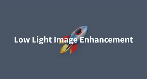 Dpechenev Low Light Image Enhancement At Main