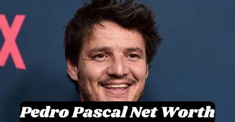 Pedro Pascal Net Worth What Is The Fortune Of This American Actor