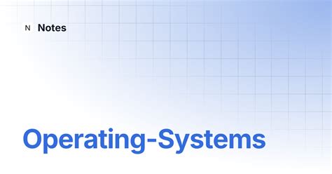 Operating Systems Notes