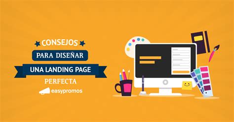 Consejos para diseñar una landing page perfecta Easypromos