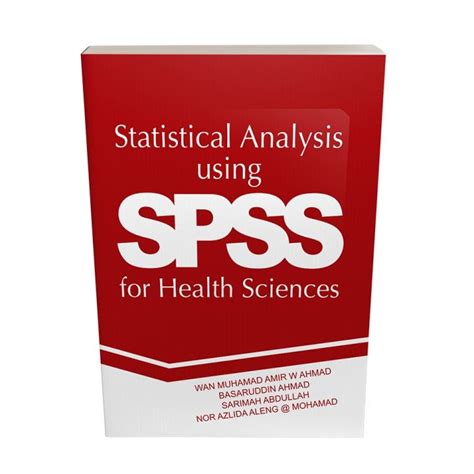 Statistical Analysis Using Spss For Health Sciences Cd Lazada