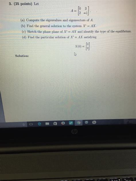 Solved Let A A Compute The Eigenvalues And Chegg