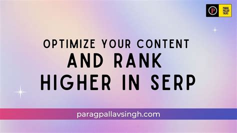 Content Optimization Key To Rank Higher In Serp Parag Pallav Talks