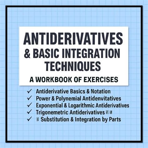Antiderivatives And Integration Techniques Workbook Grade 12 Ap Calc
