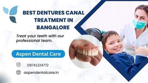 Best Dentures Canal Treatment In Bangalore Aspen Dental Care By Aspen