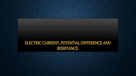 Electric Current Potential Difference And Reietance Autosaved