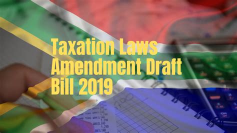 Taxation Laws Amendment Draft Bill 2019 Dear South Africa