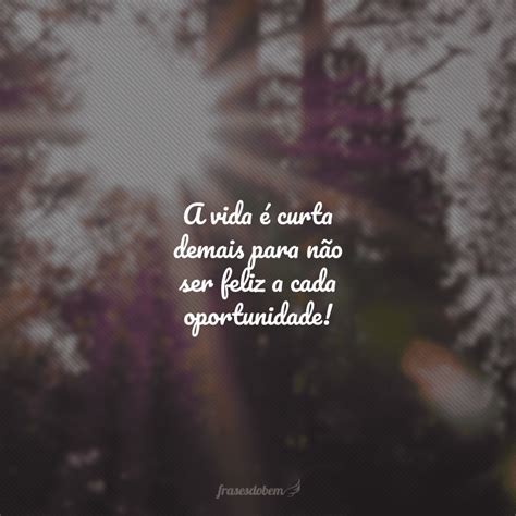 60 Frases De Felicidade Para Status Que Deixarão Seus Amigos Animados