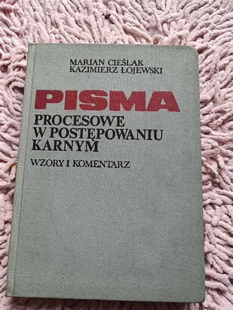 Pisma procesowe w postępowaniu karnym Cieślak Sosnówka Kup teraz na