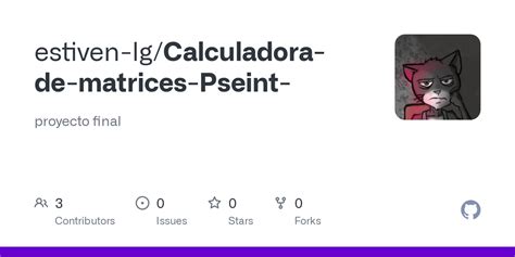 Github Estiven Lg Calculadora De Matrices Pseint Proyecto Final