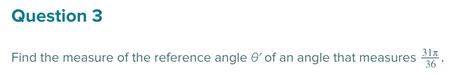Solved Question 1 Find The Measure Of The Reference Angle E