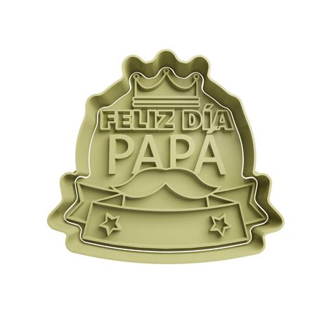 Feliz Día Papá With Crown Cookie Cutter Stl 2 Cookie Cutter Stl Store