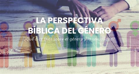 La Perspectiva Bíblica De Género