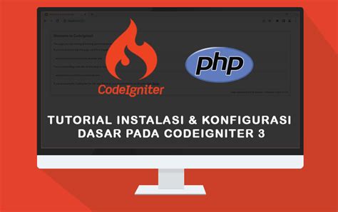 Tutorial Instalasi Dan Konfigurasi Dasar Pada Codeigniter 3 Blog Belajar Official