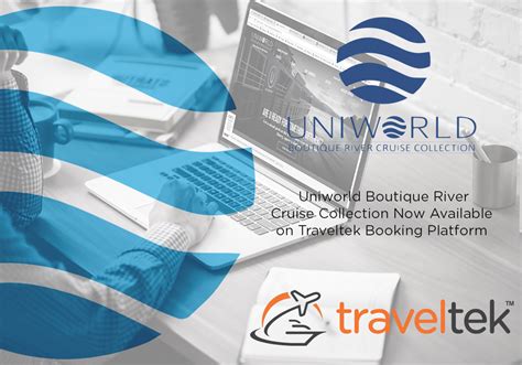 Traveltek Partners With Uniworld Boutique River Cruise Collection