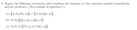 Solved 8 Negate The Following Statements And Transform The Chegg Com