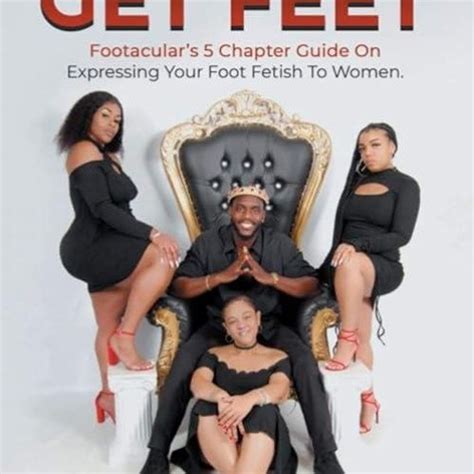 Stream Epub How To Get Feet Footaculars 5 Chapter Guide On Expressing