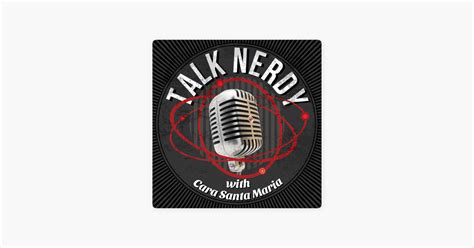 ‎talk Nerdy With Cara Santa Maria Sweet In Tooth And Claw W Kristin