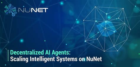 Matthias Metzner on LinkedIn: Decentralized AI Agents: Scaling Intelligent Systems on NuNet