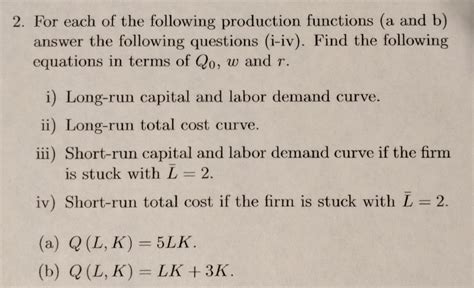 Solved 2 For Each Of The Following Production Functions A
