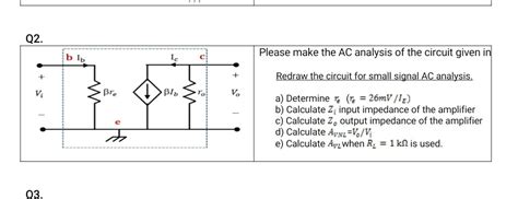 Solved Q2 Please Make The Ac Analysis Of The Circuit Given