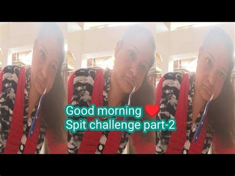 Early Morning Tooth Brushing With Hocking Sound Spit Challenge Part 2
