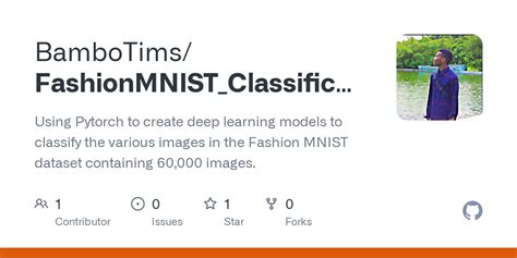 GitHub BamboTims FashionMNIST Classification Pytorch Using Pytorch To Create Deep Learning