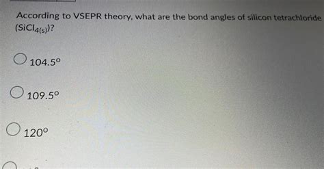 Answered According To Vsepr Theory What Are The Bond Angles Of Kunduz
