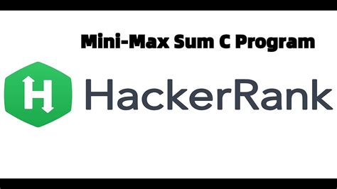Mini Max Sum Hackerrank C Program Youtube
