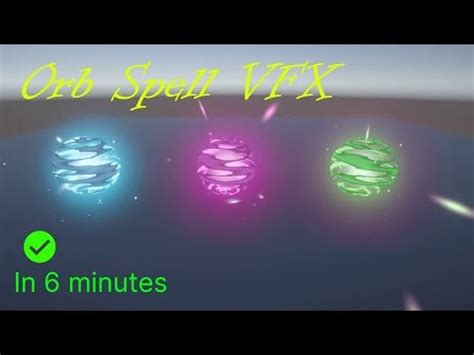 Orb Spell VFX Using Unity's Particle System and Shader graphs : r/unity_tutorials