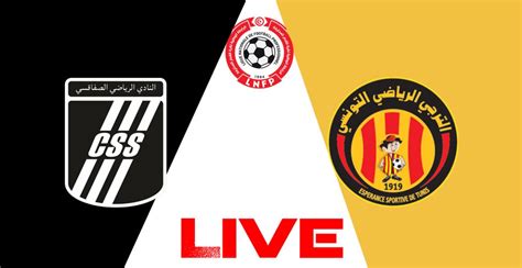 الترجي و النادي الصفاقسي بث مباشر أنباء تونس