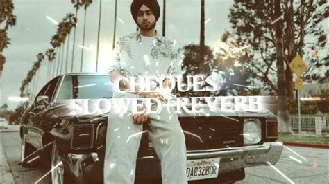 Chequesslowedreverb Shubhaesthetic Lofi Song 🎵 Youtube