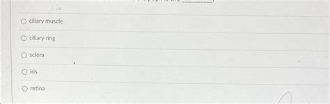 Solved Ciliary Muscleciliary Ringsclerairisretina