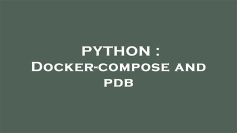 Python Docker Compose And Pdb Youtube
