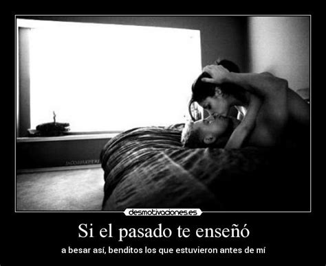 Si el pasado te enseñó Desmotivaciones