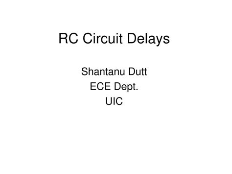 Ppt Rc Circuit Delays Powerpoint Presentation Free Download Id 745343