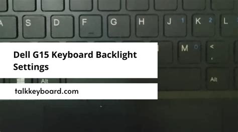 Dell G15 Keyboard Backlight Settings