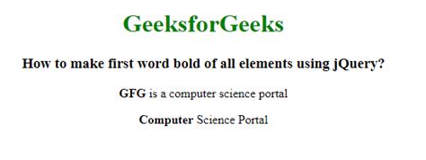 How To Make First Word Bold Of All Elements Using Jquery Geeksforgeeks