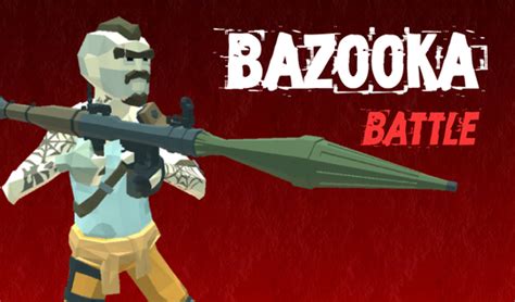 Bazooka Battle By Boiler Play Online For Free On Playhop