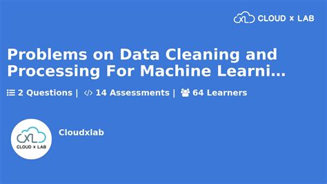 Problems On Data Cleaning And Processing For Machine Learning Cloudxlab