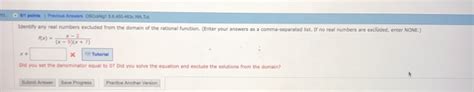 solved tut ldentify any real numbers excluded from the