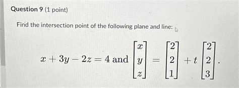 solved question 9 1 ﻿point find the intersection point of
