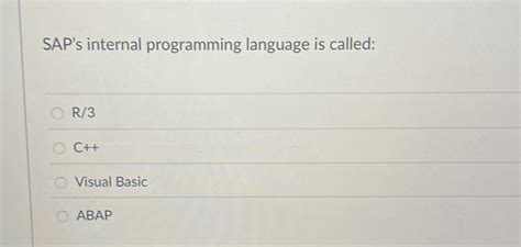 Solved SAP S Internal Programming Language Is Chegg