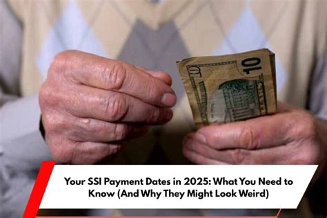 Your Ssi Payment Dates In 2025 What You Need To Know And Why They