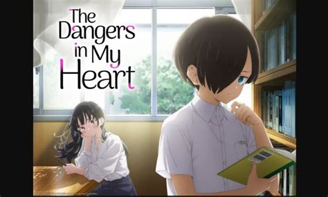 The Dangers In My Heart Season 3 Release Date Spoiler Cast Trailer
