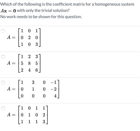 Solved Which Of The Following Is The Coefficient Matrix For Chegg